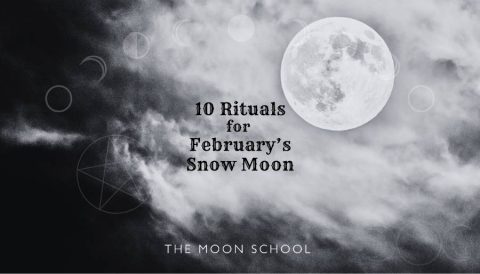 10 Moon Magick Rituals for February’s Full Snow Moon | The Moon School
